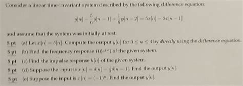 Solved Consider A Linear Time Invariant System Described By Chegg