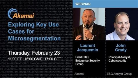 Join Akamais Laurent Jacquemin And John Grady As They Show How