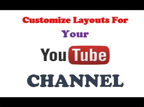 How To Customize Your YouTube Channel Layout Tutorials YouTube