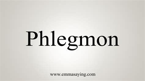 How To Say Phlegmon Youtube