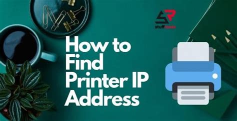 How To Find Printer IP Address Proper Guide StuffRoots