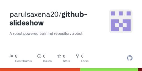 github parulsaxena20 github slideshow a robot powered training
