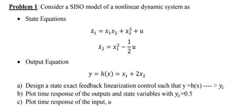 Problem 1 Consider A Siso Model Of A Nonlinear