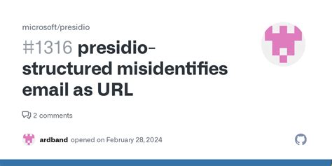 Presidio Structured Misidentifies Email As Url · Issue 1316 · Microsoft Presidio · Github