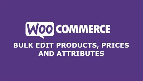 Woocommerce Bulk Edit Products Prices And Attributes 99plugs