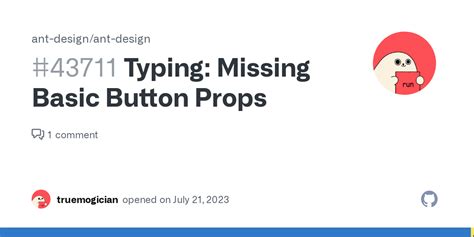 Typing Missing Basic Button Props · Issue 43711 · Ant Designant