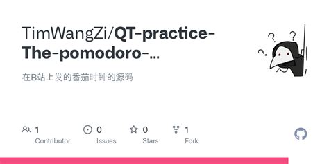 GitHub TimWangZi QT practice The pomodoro technique 在B站上发的番茄时钟的源码