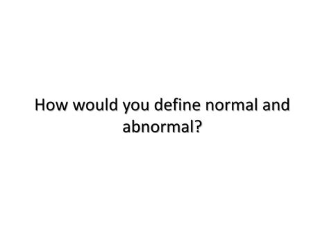Ppt Defining Abnormality Powerpoint Presentation Free Download Id1843825