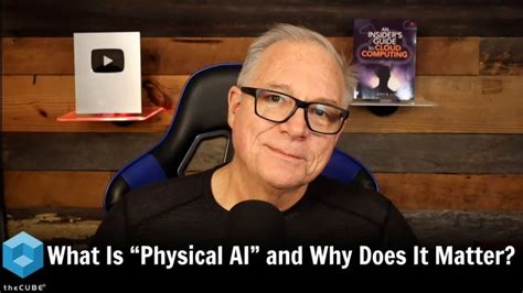 david linthicum on linkedin ep 29 what is “physical ai” and why does