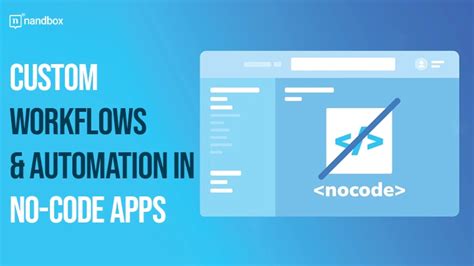 Custom Workflows And Automation In No Code Apps