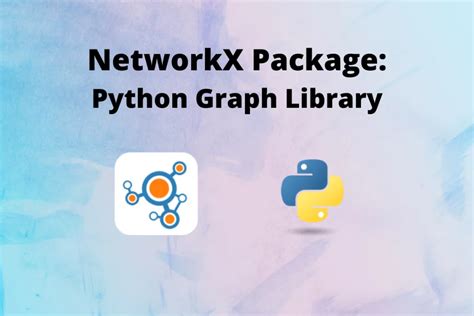 Networkx Package Python Graph Library Askpython