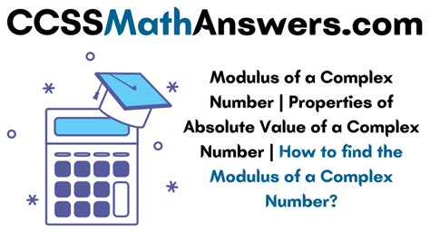 Modulus Of A Complex Number Properties Of Absolute Value Of A Complex Number How To Find The