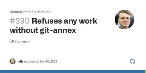refuses any work without git annex · issue 390 · datalad datalad