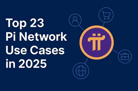 Top 23 Pi Network Use Cases In 2025 Real World Utility Explained Picoins