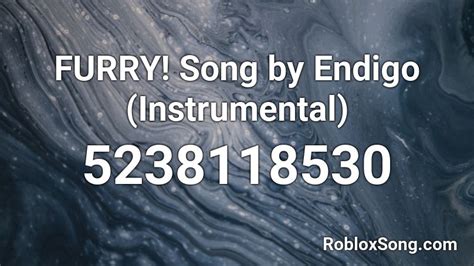 Furry Song By Endigo Instrumental Roblox Id Roblox Music Codes
