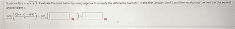 solved suppose f x x 32 ﻿evaluate the limit below by using