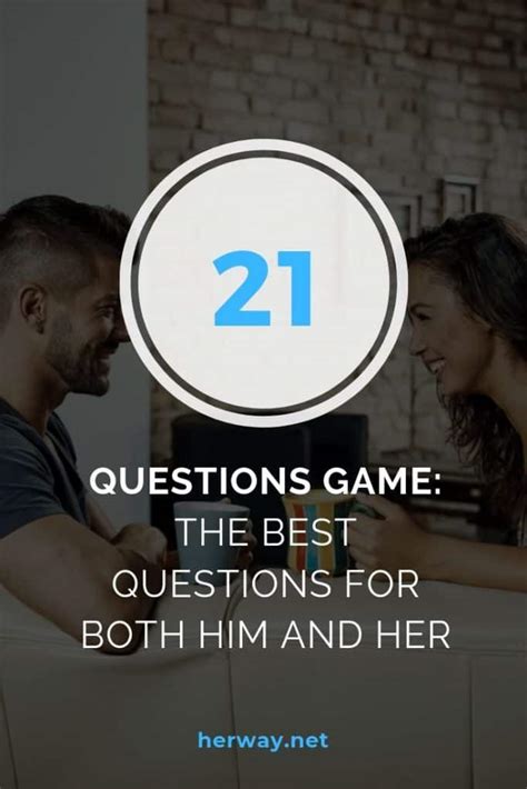 21 Questions Game The Best Questions For Both Him And Her