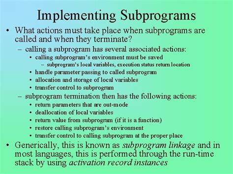 Implementing Subprograms What Actions Must Take Place When