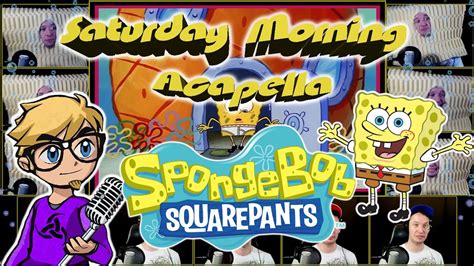 Spongebob Squarepants Saturday Morning Acapella Youtube