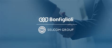 Bonfiglioli Spa Agrees To Acquire Selcom Group Spa International
