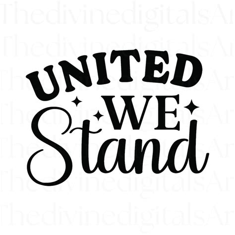 United We Stand Svg United We Stand Tshirt United We Stand T Shirt