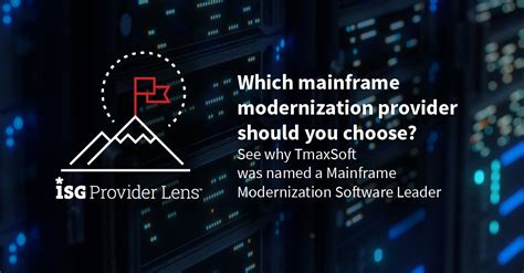 Tmaxsoft On Linkedin Isg Provider Lens™ Recently Ranked 47 Mainframe Modernization Vendors In 5