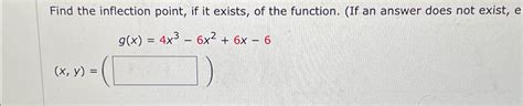 Solved Find The Inflection Point If It Exists Of The Chegg
