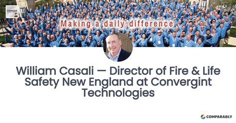 William Casali — Director Of Fire And Life Safety New England At Convergint Technologies Comparably