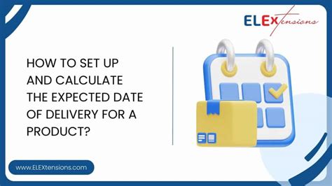 How To Formulate And Calculate The Expected Date Of Delivery Explained