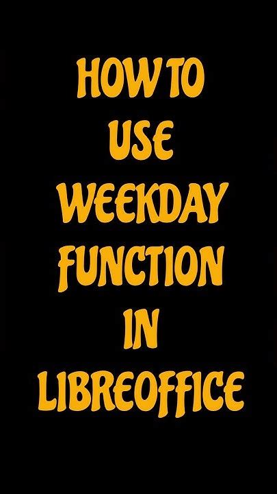 How To Use Weekday Function In Libreoffice Libreoffice Linux Tipsandtricks Youtube