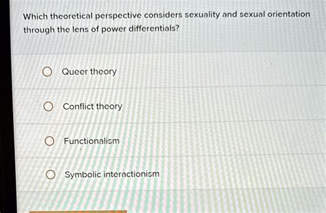 Which Theoretical Perspective Considers Sexuality And Sexual