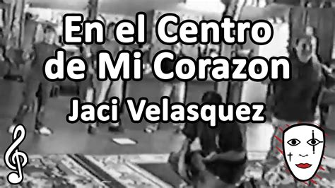 En El Centro De Mi Corazon Jaci Velasquez Mime Song Youtube