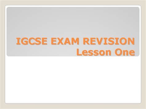 Igcse Exam Revision Lesson One Cambridge Igcse Exam
