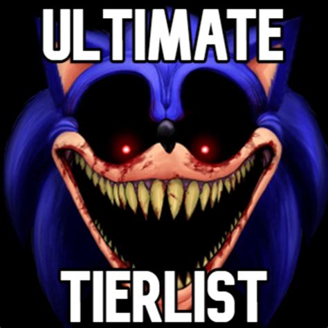 Create A 172 Ultimate Sonic Exe Horrobrew Creepypasta Tier List