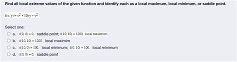 solved find all local extreme values of the given function