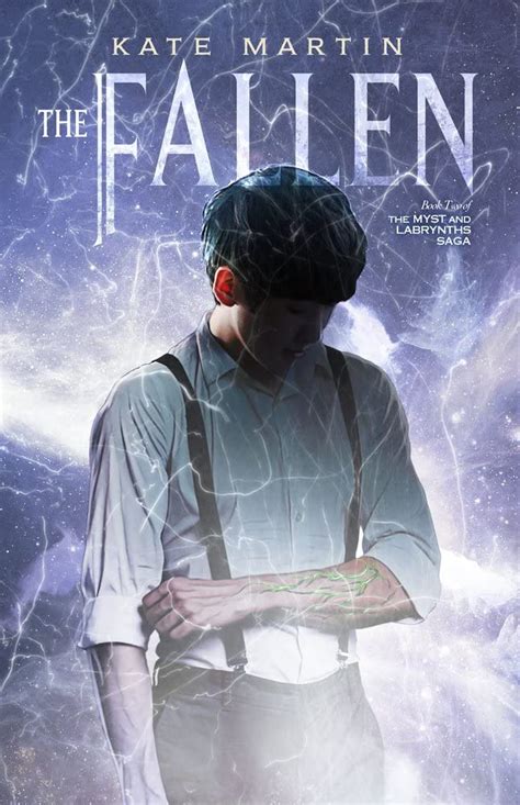 The Fallen The Myst And Labrynths Saga Martin Kate Amazon Com Books