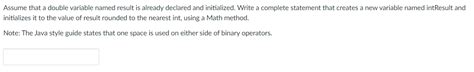 solved assume that a double variable named result is already