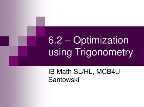 Ppt 62 Optimization Using Trigonometry Powerpoint Presentation Free Download Id844981