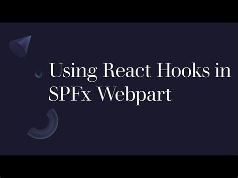 How To Use React Hooks For Sharepoint Projects Sudharsan Kesavanarayanan Posted On The Topic
