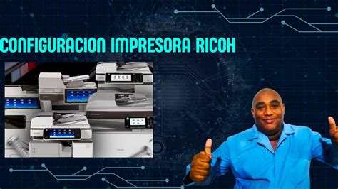 Como Configurar En Red Cualquier Impresora Ricoh En Windows Youtube