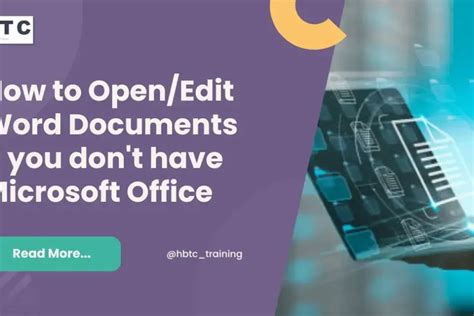 How To Openedit Word Documents If You Dont Have Microsoft Office Hbtc