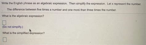 Solved Write The English Phrase As An Algebraic Expression Chegg