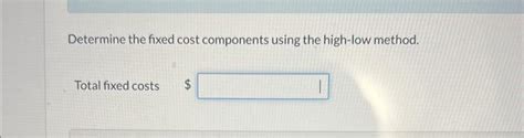 Solved Determine The Variable Cost Components Using The Chegg