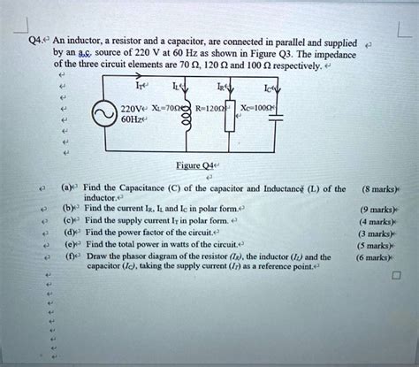 SOLVED: Q4: An inductor, a resistor, and a capacitor are connected in parallel and supplied by ...