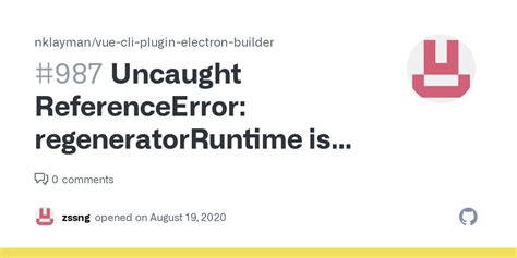 Uncaught Referenceerror Regeneratorruntime Is Not Defined · Issue 987 · Nklayman Vue Cli