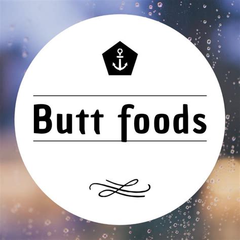 Butt Foods Butt Foods Added A New Photo