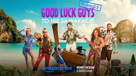 Good Luck Guys Prime Video prezentuje pełen emocji zwiastun nowego sezonu survivalowego programu