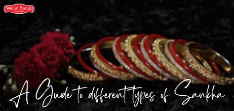 A Guide To Different Types Of Sankha For Ladies Womens Sankha