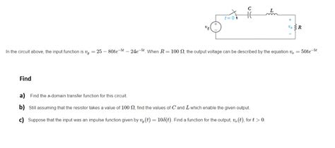 Solved In The Circuit Above The Input Function Is Chegg Com
