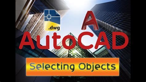 Autocad Selecting Objects Youtube